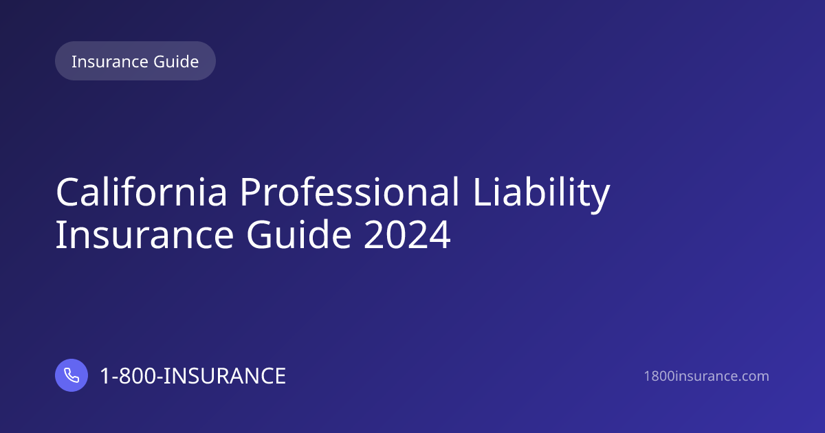 California Professional Liability Insurance Guide 2024